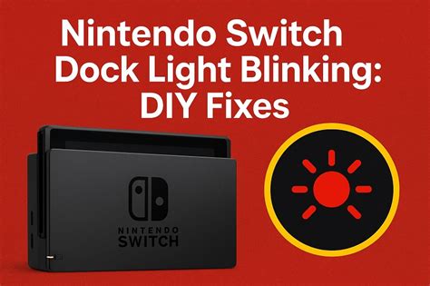 Nintendo Switch Dock Light Blinking Diy Fixes Gear Probe