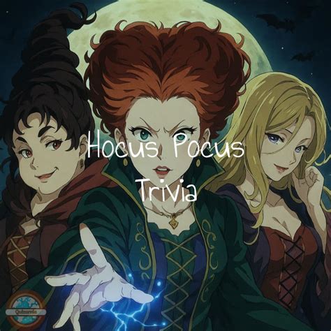 Hocus Pocus Trivia Outwit The Sanderson Sisters Quizarnia
