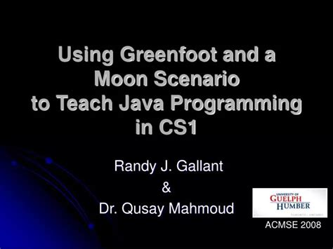 PPT Using Greenfoot And A Moon Scenario To Teach Java Programming In