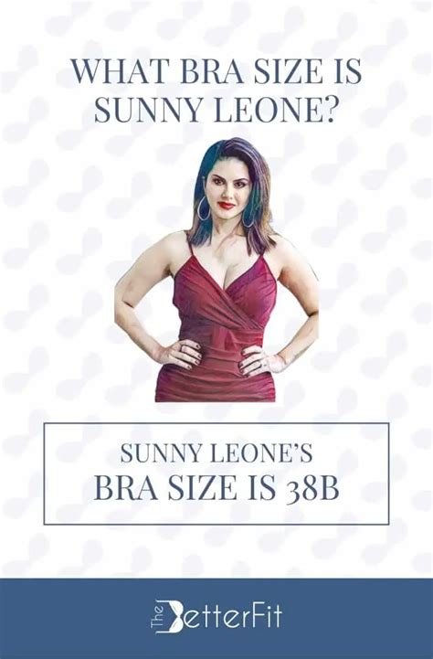 What Bra Size Is Sunny Leone Thebetterfit