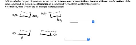 Solved Indicate Whether The Pair Of Structures Shown Chegg