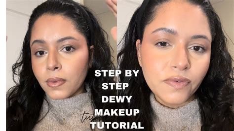 How To Do Dewy Base Makeup Look Step By Step For Begginnersdewy