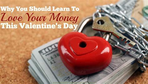 Why You Should Learn To Love Your Money This Valentines Day A Mess