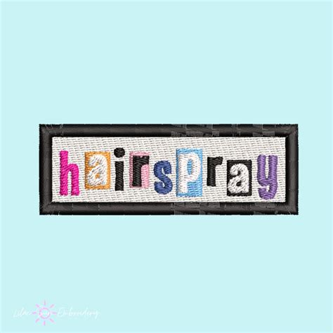 Hairspray The Musical Theatre Embroidery Patch Musical Theatre Ts