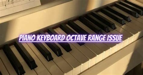 Piano Keyboard Octave Range Issue All For Turntables