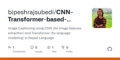 Github Bipeshrajsubedicnn Transformer Based Encoder Decoder Model