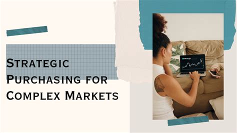 Best Practices In Strategic Purchasing For Complex Markets