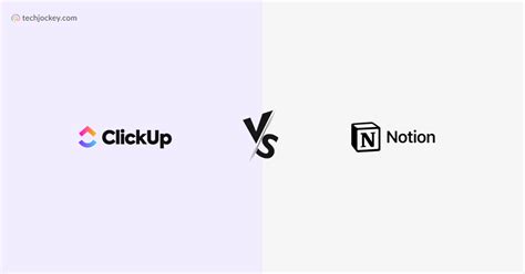 Notion Vs ClickUp Which One Is Better For You