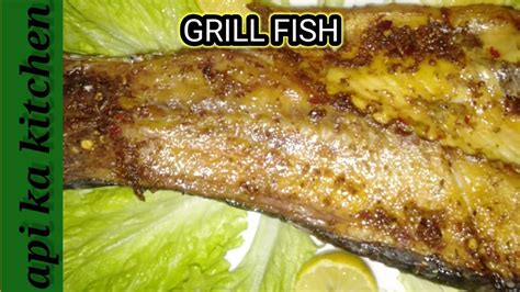Grill Fish Cooked By Api Ka Kitchen Youtube