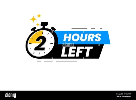 2 Hours Left Label Countdown Timer Banner Sticker Stock Vector Image