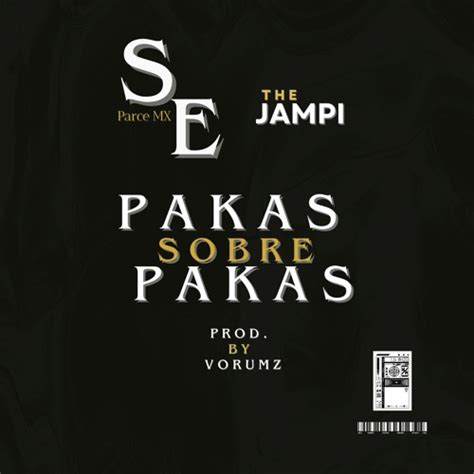 Stream Pakas Sobre Pakas By Se Parce Mx Listen Online For Free On Soundcloud