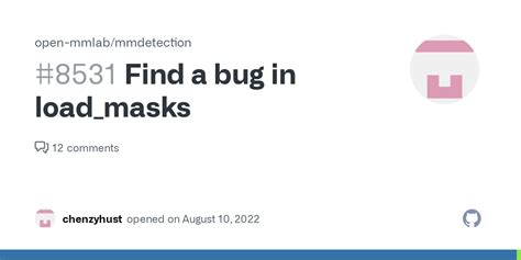 Find A Bug In Loadmasks · Issue 8531 · Open Mmlabmmdetection · Github