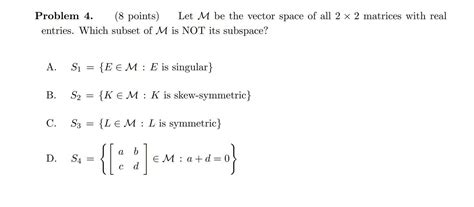 Solved Problem Points Let M Be The Vector Space Of Chegg