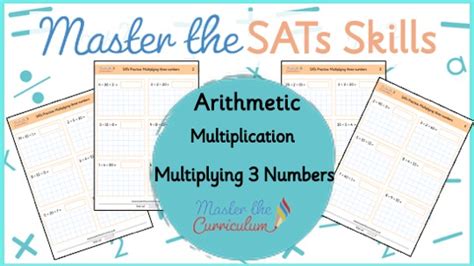 Sats Arithmetic Multiplying 3 Numbers Master The Curriculum