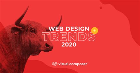 Web Design Trends That Will Dominate In 2020 Visual Composer Website