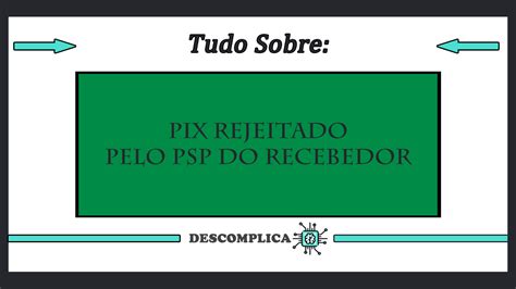 O Que Significa Pagamento Rejeitado Pelo Psp Do Recebedor BRAINCP