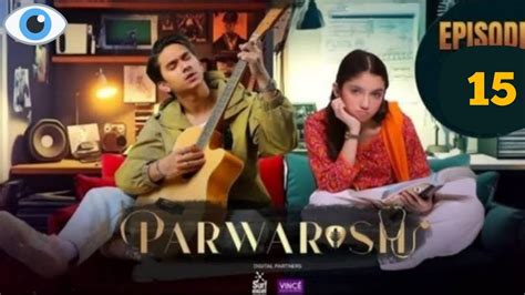 Parwarish Episode 15 Parwarish Episode 15 Teaser Aina Asif Samar