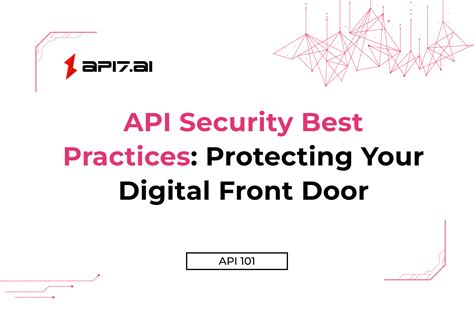 api security best practices protecting your digital front door api7 ai