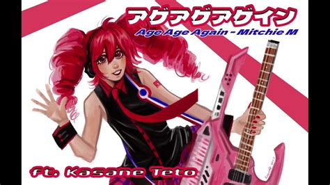 [kasane Teto Cover] アゲアゲアゲイン Ageage Again By Mitchie M [utau] Youtube
