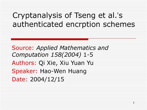 cryptanalysis of tseng et al s authenticated encrption schemes ppt