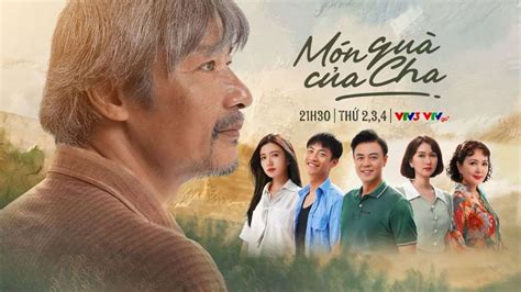 Lịch Chiếu Phim Món Quà Của Cha Cập Nhật Mới Nhất