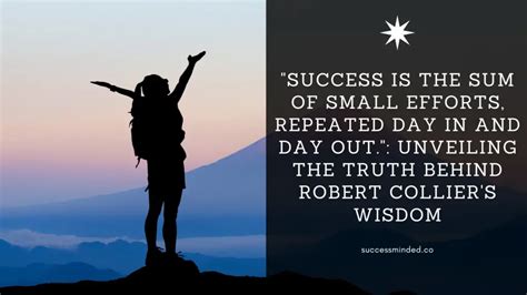 Success Is The Sum Of Small Efforts Repeated Day In And Day Out