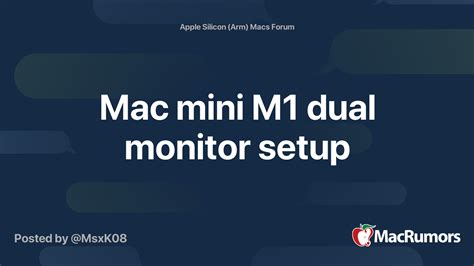 Mac Mini M1 Dual Monitor Setup Macrumors Forums
