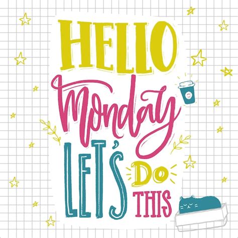 Premium Vector Hello Monday Lets Do This Motivational Saying About