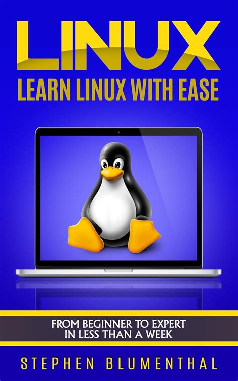 linux learn the linux operating system with ease the linux for beginners guide