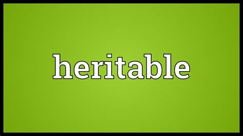 Heritable Meaning Youtube