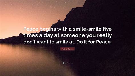 Mother Teresa Quote Peace Begins With A Smile Smile Five Times A Day