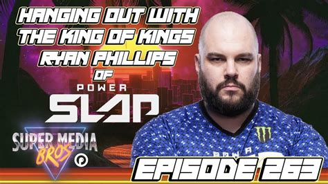 Hanging with Ryan Phillips of Power Slap (Ep. 263) - YouTube