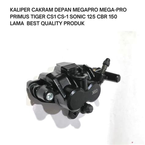 KALIPER CAKRAM DEPAN MEGAPRO MEGA PRO PRIMUS TIGER CS1 CS 1 SONIC 125