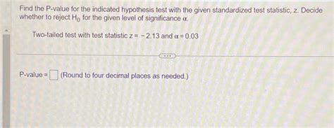 Solved Find The P Value For The Indicated Hypothesis Test Chegg