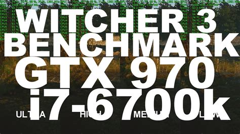 The Witcher 3 Gtx 970 I7 6700k Ultra Settings Youtube