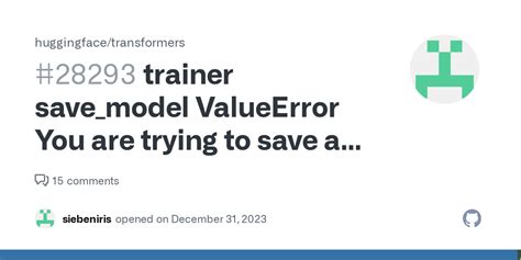 Trainer Savemodel Valueerror You Are Trying To Save A Non Contiguous Tensor · Issue 28293