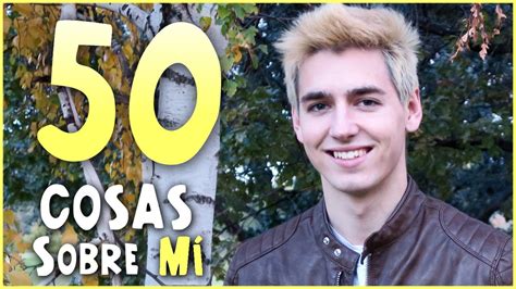 50 Cosas Sobre Mi Youtube