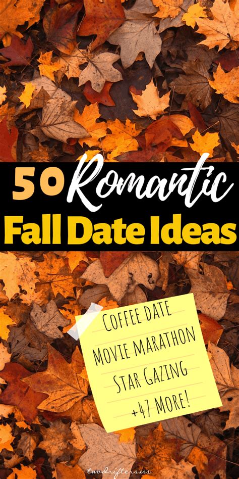 50 Fall Date Ideas For A Romantic And Cozy Adventure Two Drifters