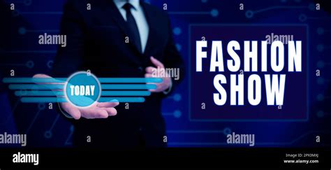 Text Sign Showing Fashion Show Business Showcase Exibition That Involves Styles Of Clothing And