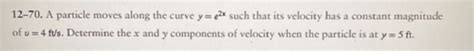 A Particle Moves Along The Curve Y E X Studyx