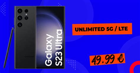 Samsung Galaxy S23 Ultra 5G für einmalig 249 Euro mit unlimited LTE/5G ...