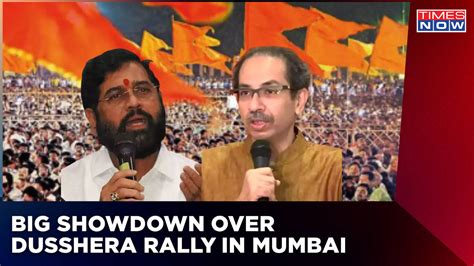 Big Showdown In Mumbai Over Dussehra Rallies By Eknath Shinde And Uddhav