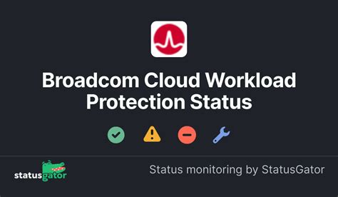 Broadcom Cloud Workload Protection Status Check If Broadcom Cloud