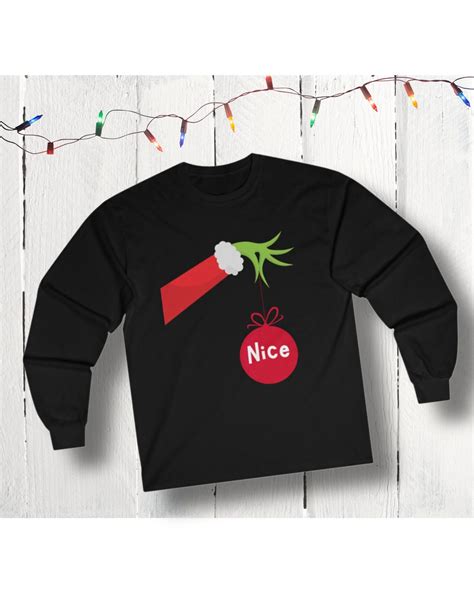 Grinch Christmas Shirt Nice Grinch Long Sleeve Tee Grinch Etsy