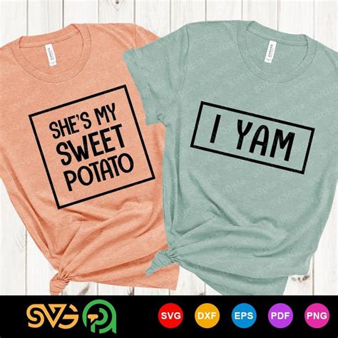 Shes My Sweet Potato I Yam Svg Thanksgiving Svg Couple Thanksgiving
