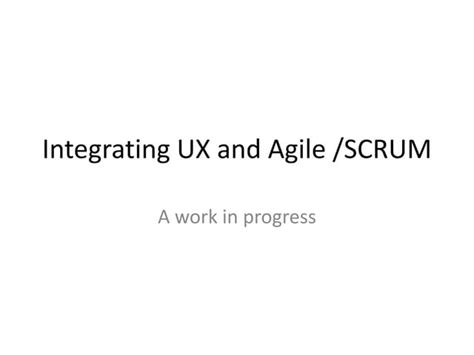 Integrating Ux And Agile Pptx