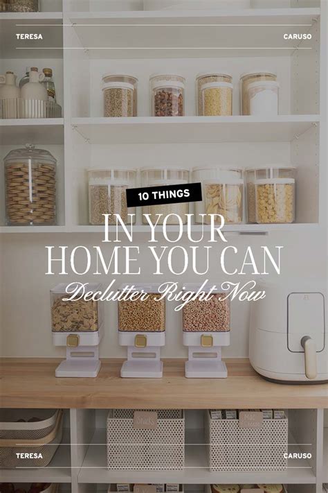 10 Things In Your Home You Can Declutter Right Now Teresa Caruso