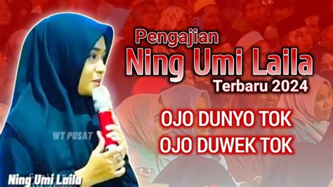 OJO DUNYO TOK OJO DUWEK TOK Pengajian Ning Umi Laila Lucu Dan