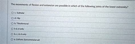 The Movements Of Flexion And Extension Are Possible In Which Of The