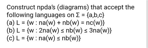 Solved Construct Npdas Diagrams That Accept The Following